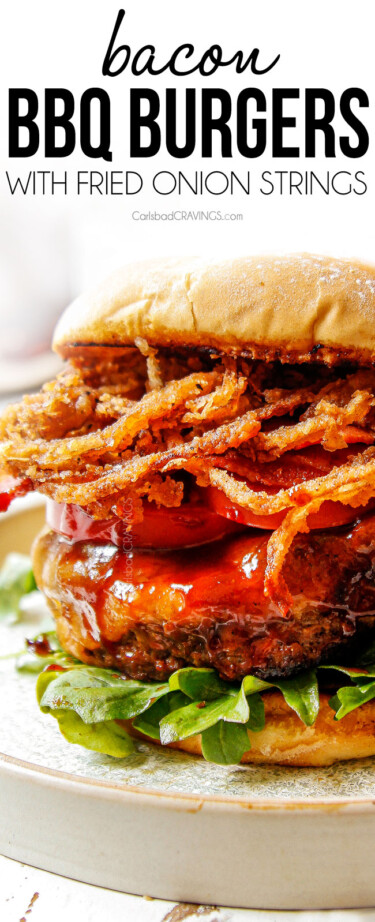 BBQ Burgers with Bacon & Crispy Onion Strings - Carlsbad Cravings